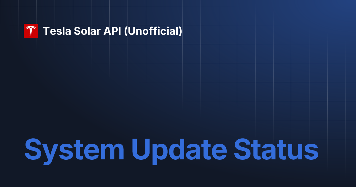System Update Status | Tesla Solar API (Unofficial)
