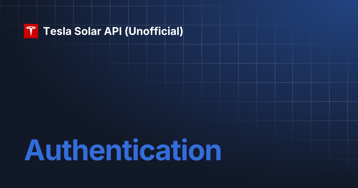 Authentication | Tesla Solar API (Unofficial)